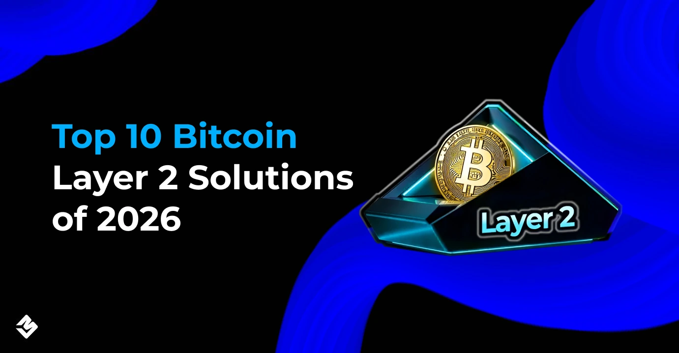 Bitcoin’s Next Chapter: Meet the Top 10 Layer 2 Solutions of 2026 ...