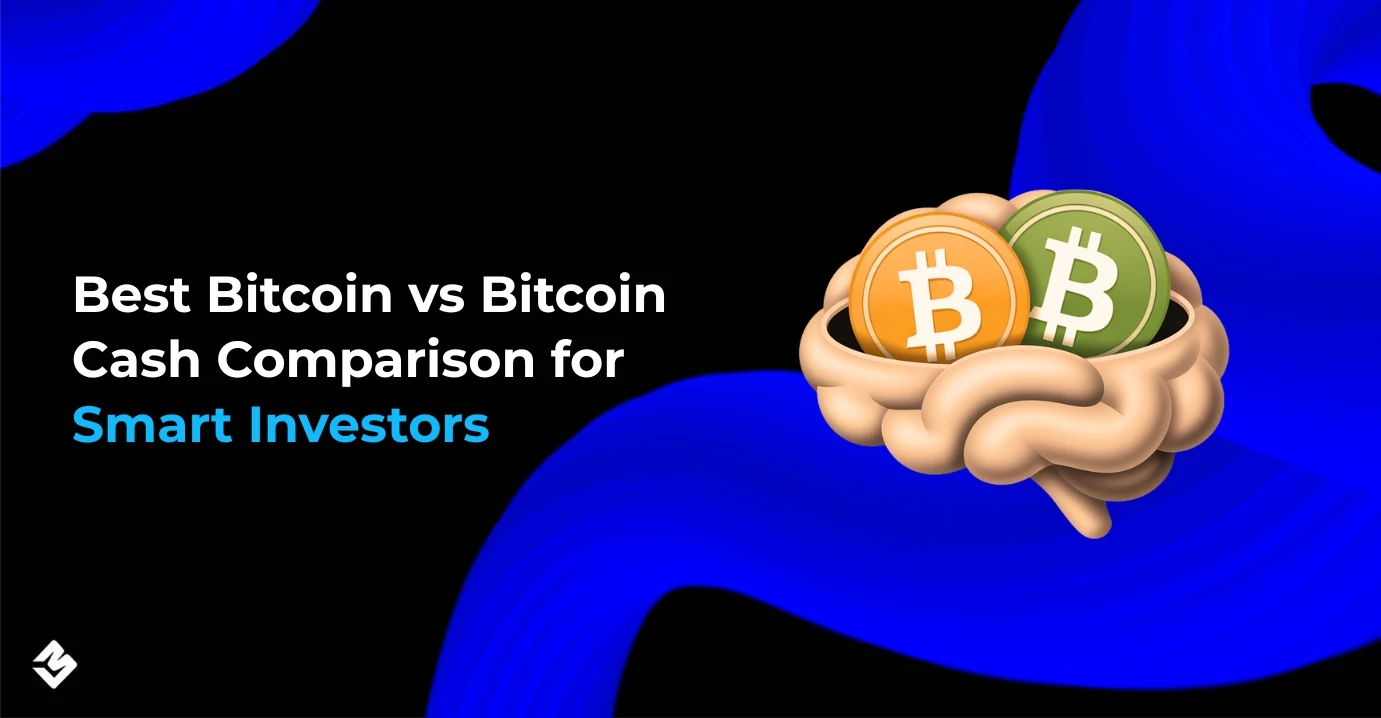 Best Bitcoin vs Bitcoin Cash Comparison for Smart Investors ...