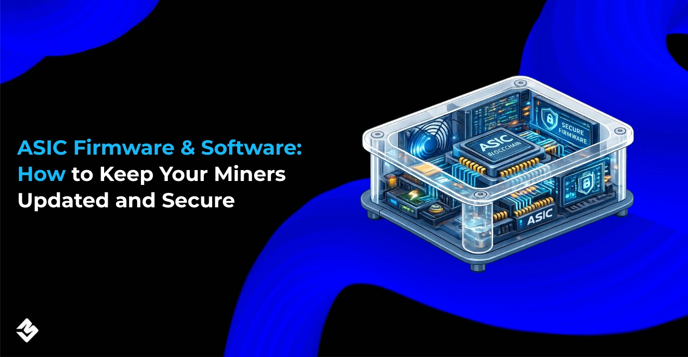 ASIC Firmware & Software: How to Keep Your Miners Updated and Secure ...